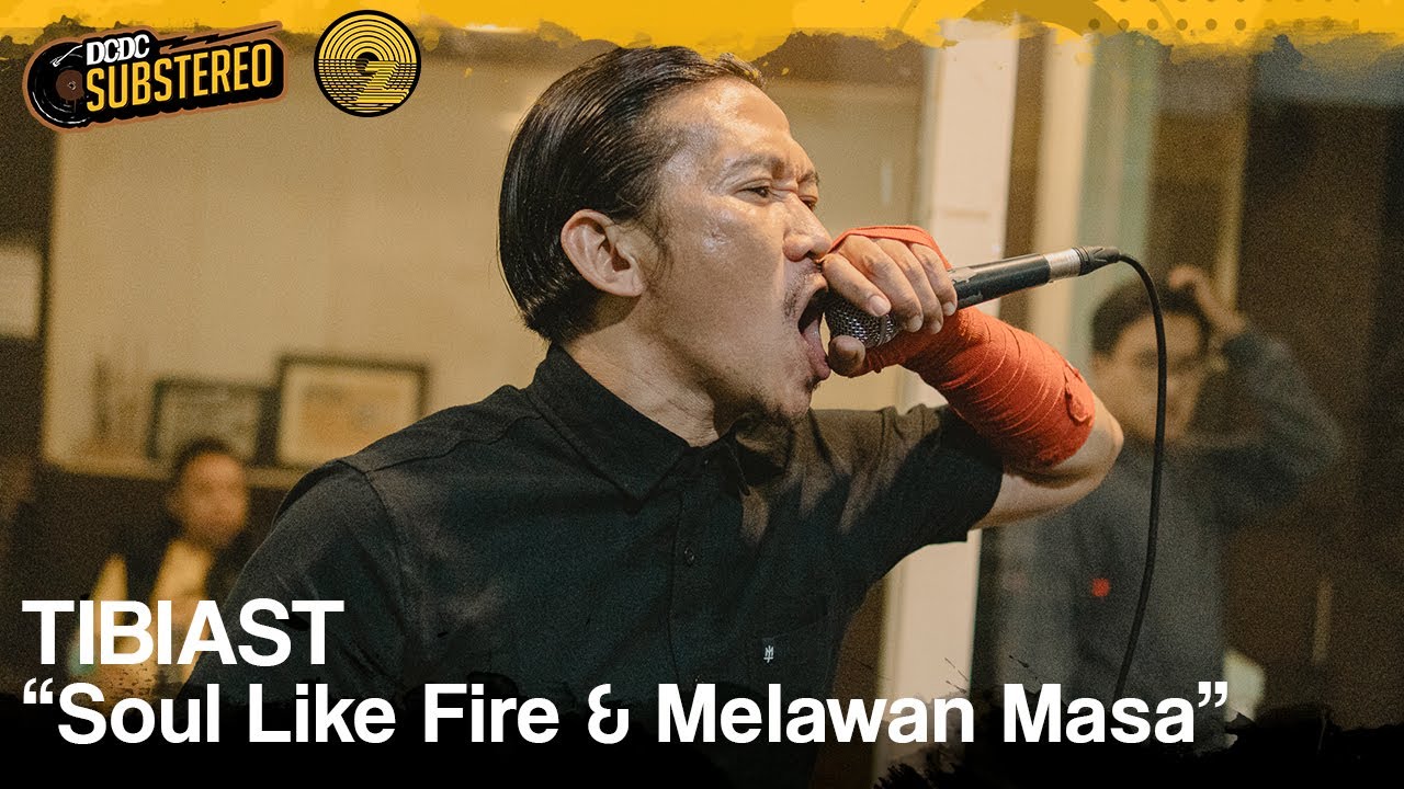 TIBIAST - SOUL LIKE FIRE & MELAWAN MASA | #DCDCSUBSTEREO - YouTube