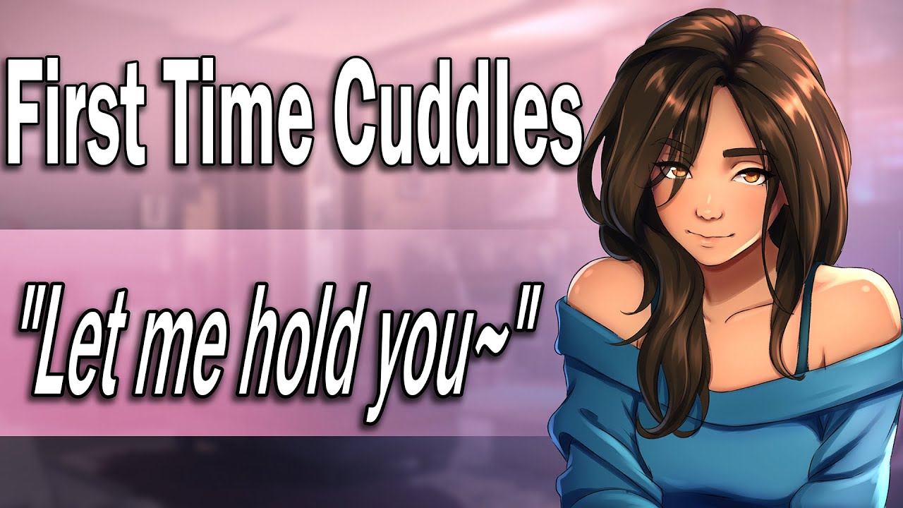 First time Cuddling your Girlfriend [ASMR Roleplay] [Cozy] [F4A] - YouTube