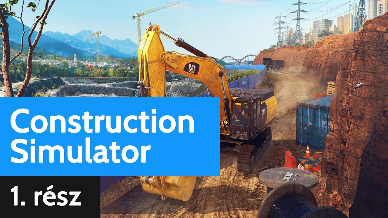 Construction Simulator 1. Rész - YouTube