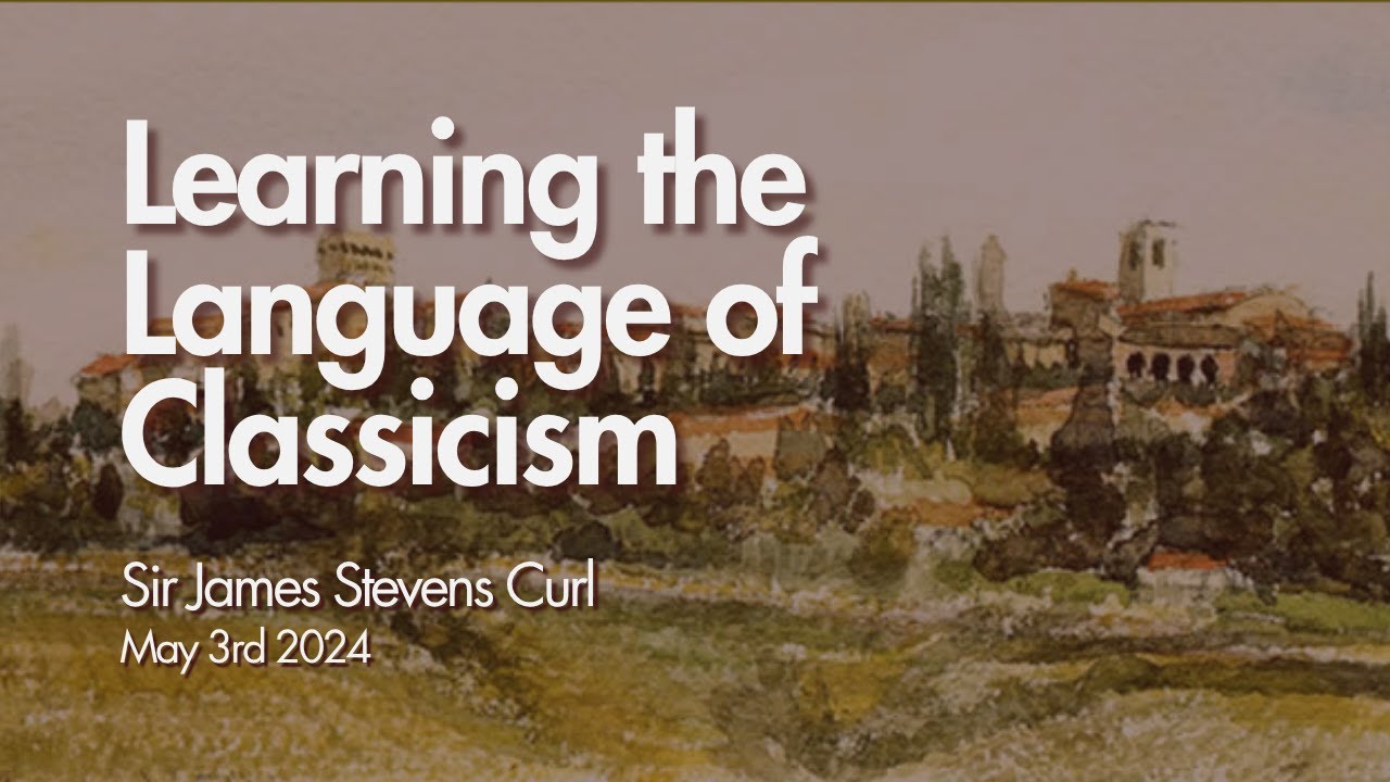 James Stevens Curl | The Necessity of Classicism : A Rich & Varied ...