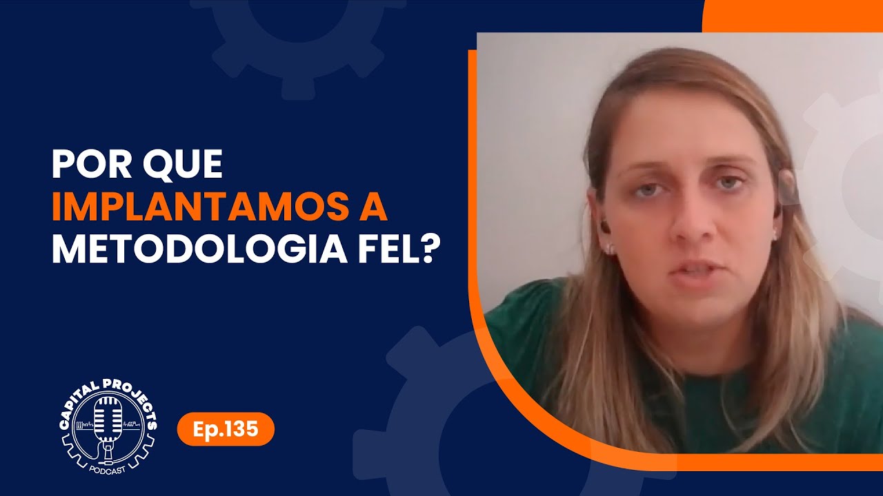 Por que implantar a Metodologia FEL (Front-End Loading)? O que as ...