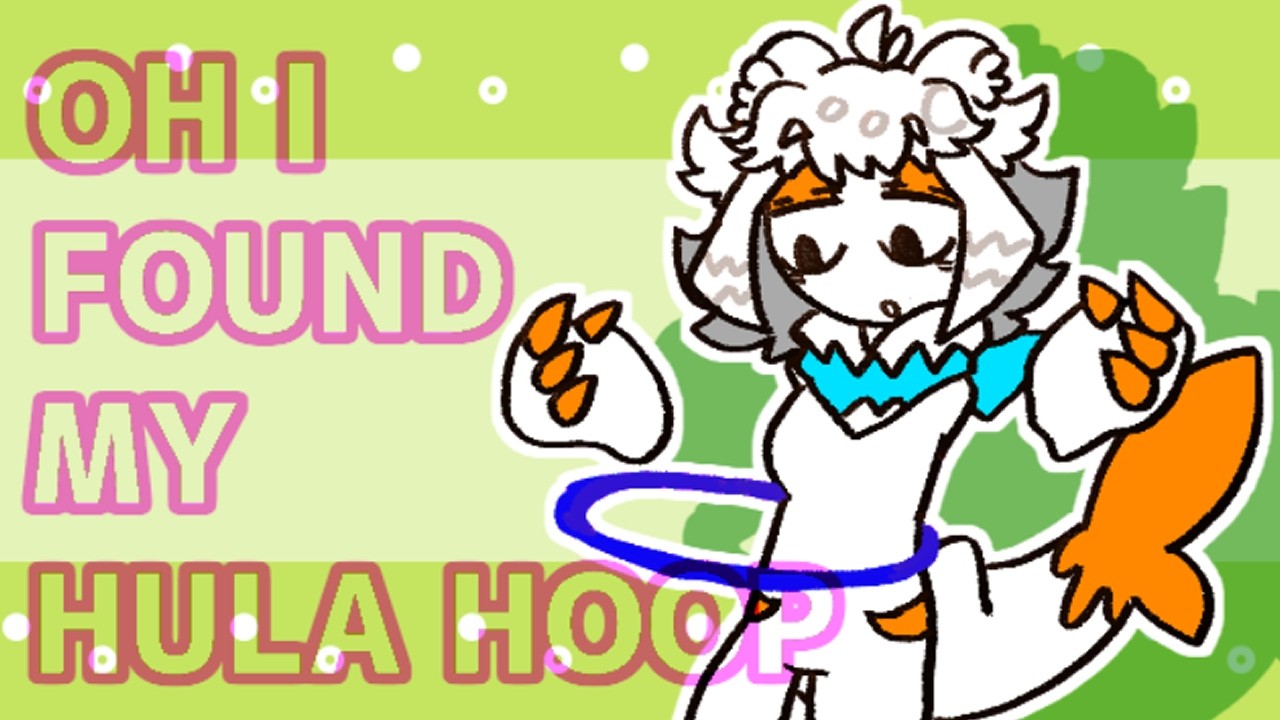 【OC】OH I FOUND MY HULA HOOP/animation meme【VTuber】 - YouTube