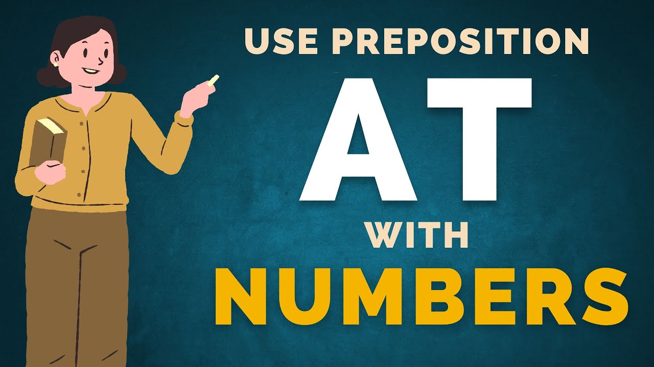 Use Preposition AT With Numbers - YouTube