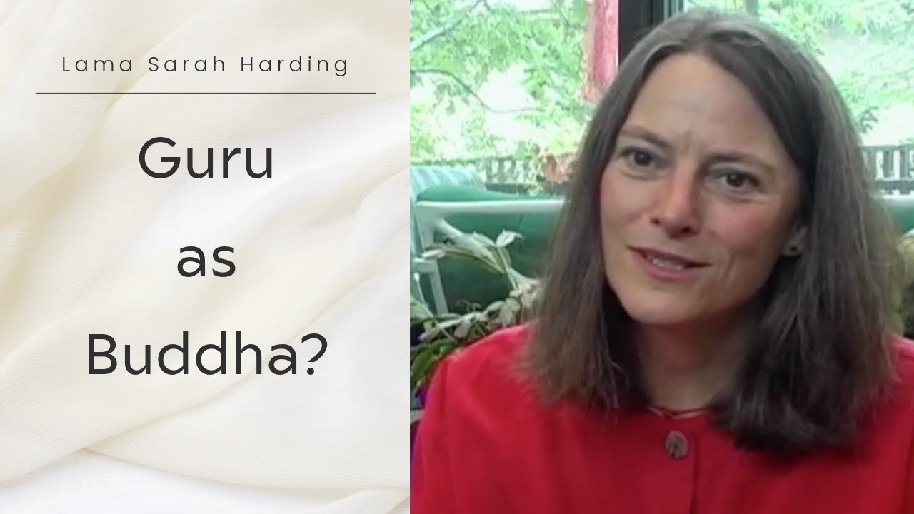 Tips on Relating to & Examining Spiritual Teachers: Lama Sarah Harding ...