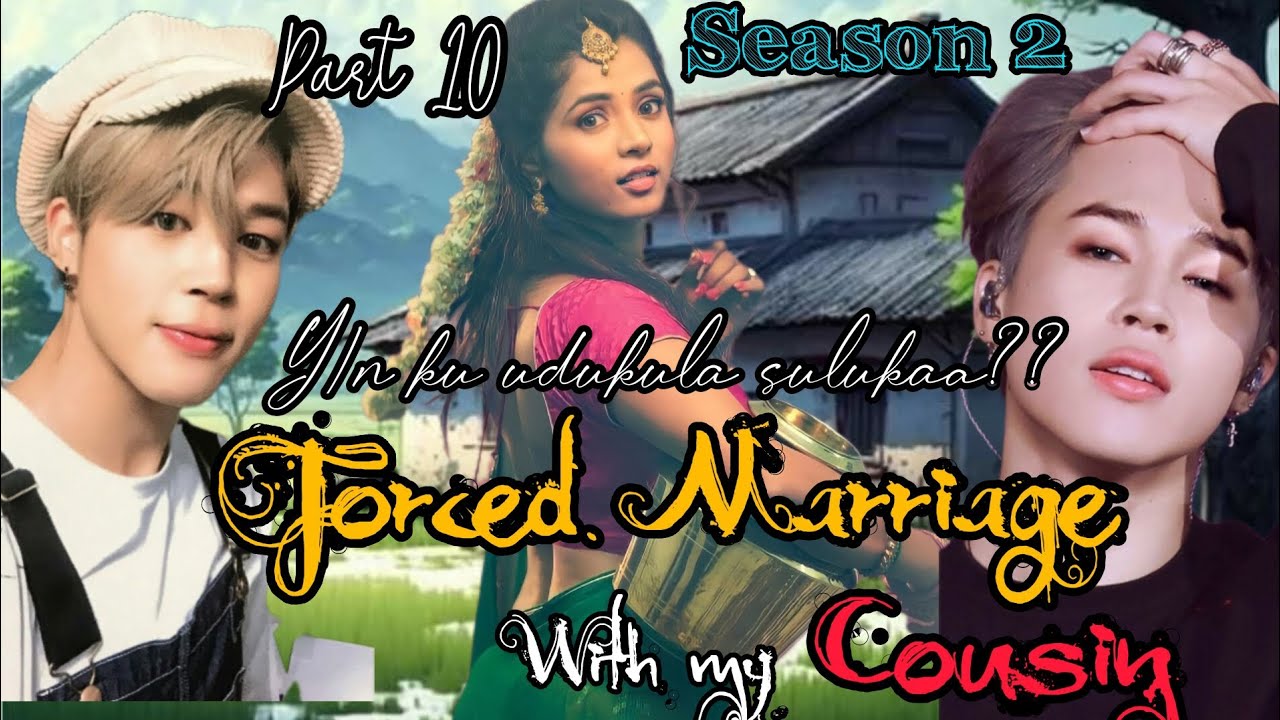 Forced Marriage Wit My Cousin||Arjun nee machakaran da(y/n ku suluka ...