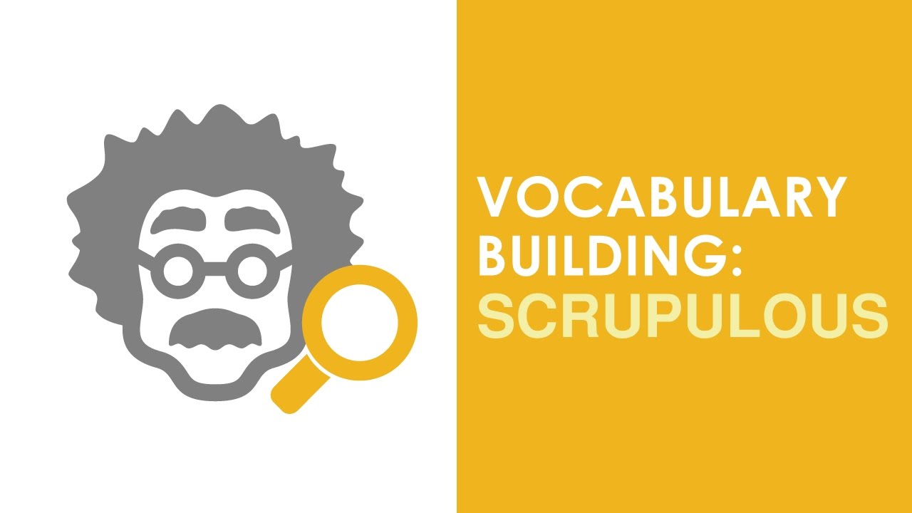 Vocabulary Building: “SCRUPULOUS” - Meaning and Usage - YouTube