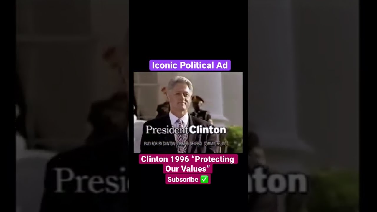 ICONIC Bill Clinton 1996 Ad “Protecting Our Values” - YouTube