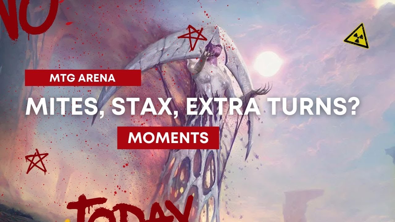 Toxic Mites, Stax, extra turns for the Win! | Historic | MTG Arena ...