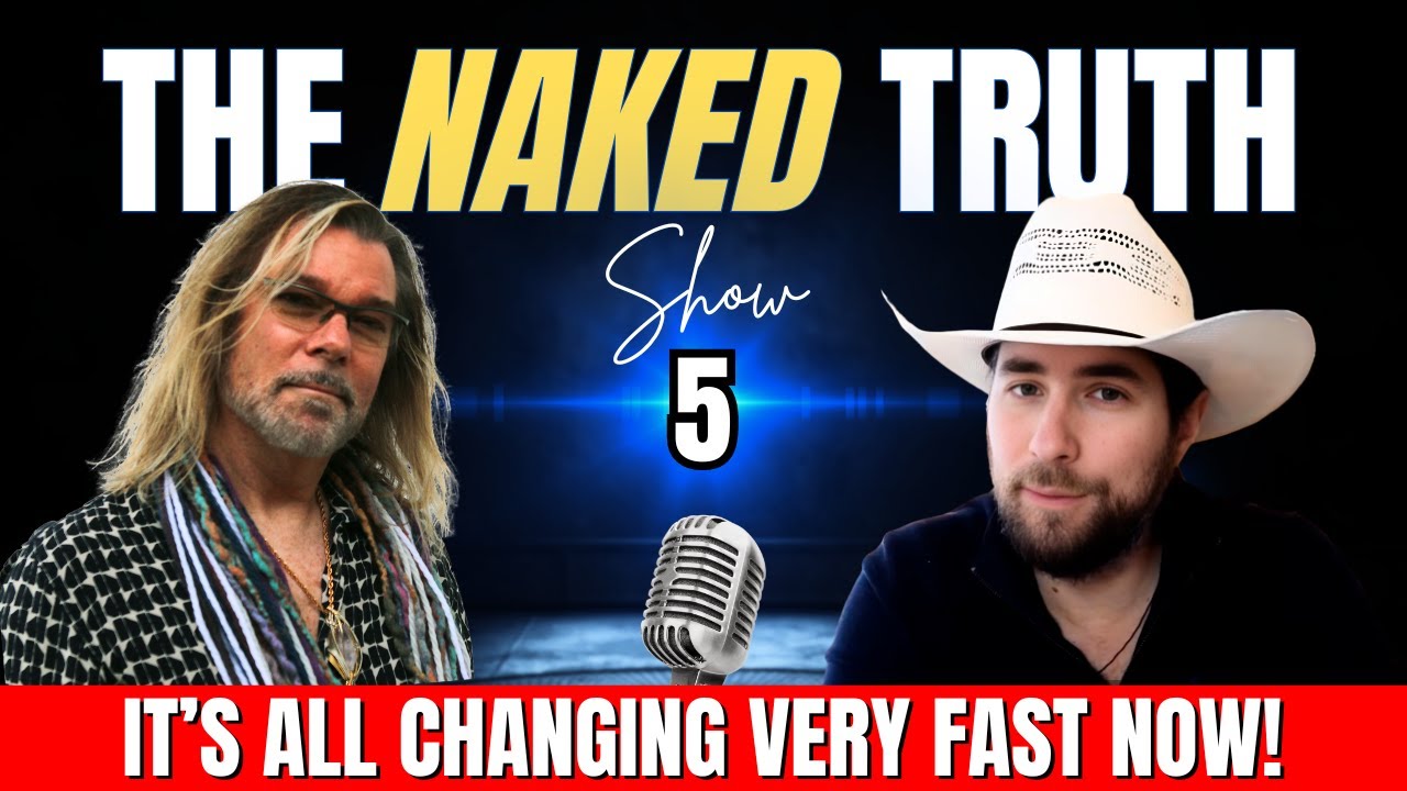 The Naked Truth #5 | Unstoppable Changes, Real History & the Fight to ...