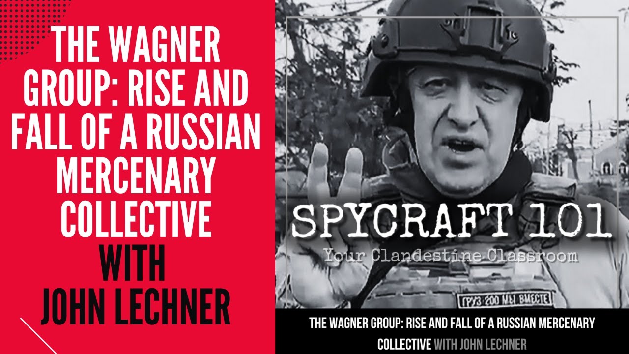 Podcast Episode #187 - The Wagner Group: Rise of a Russian Mercenary ...