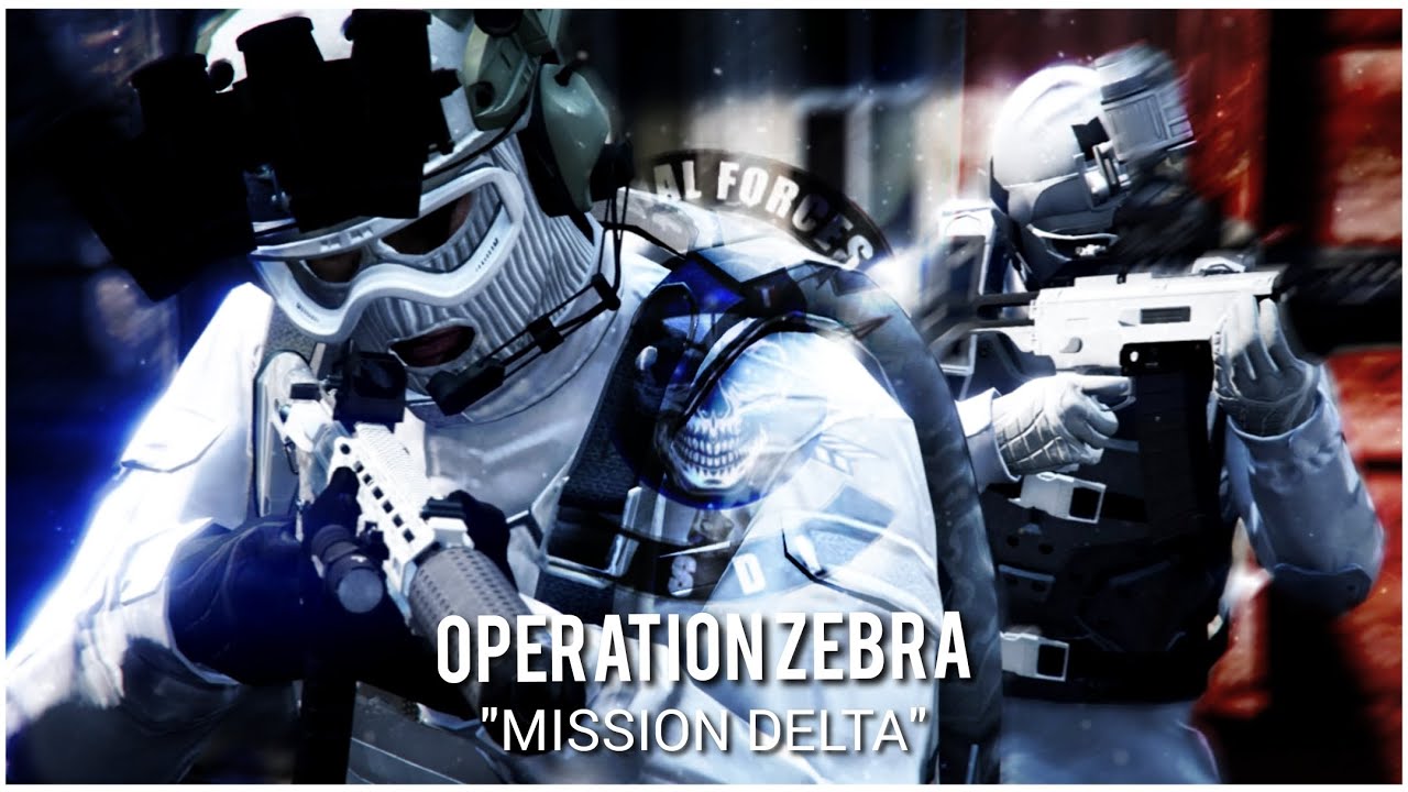 OPÉRATION ZÉBRA - MISSION DELTA | GTA 5 ONLINE RP/MILSIM - YouTube
