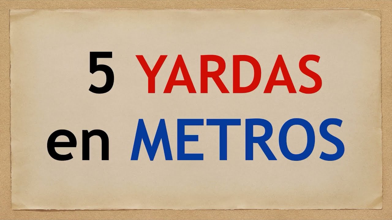 Cu ntos Es 5 YARDAS En METROS YouTube