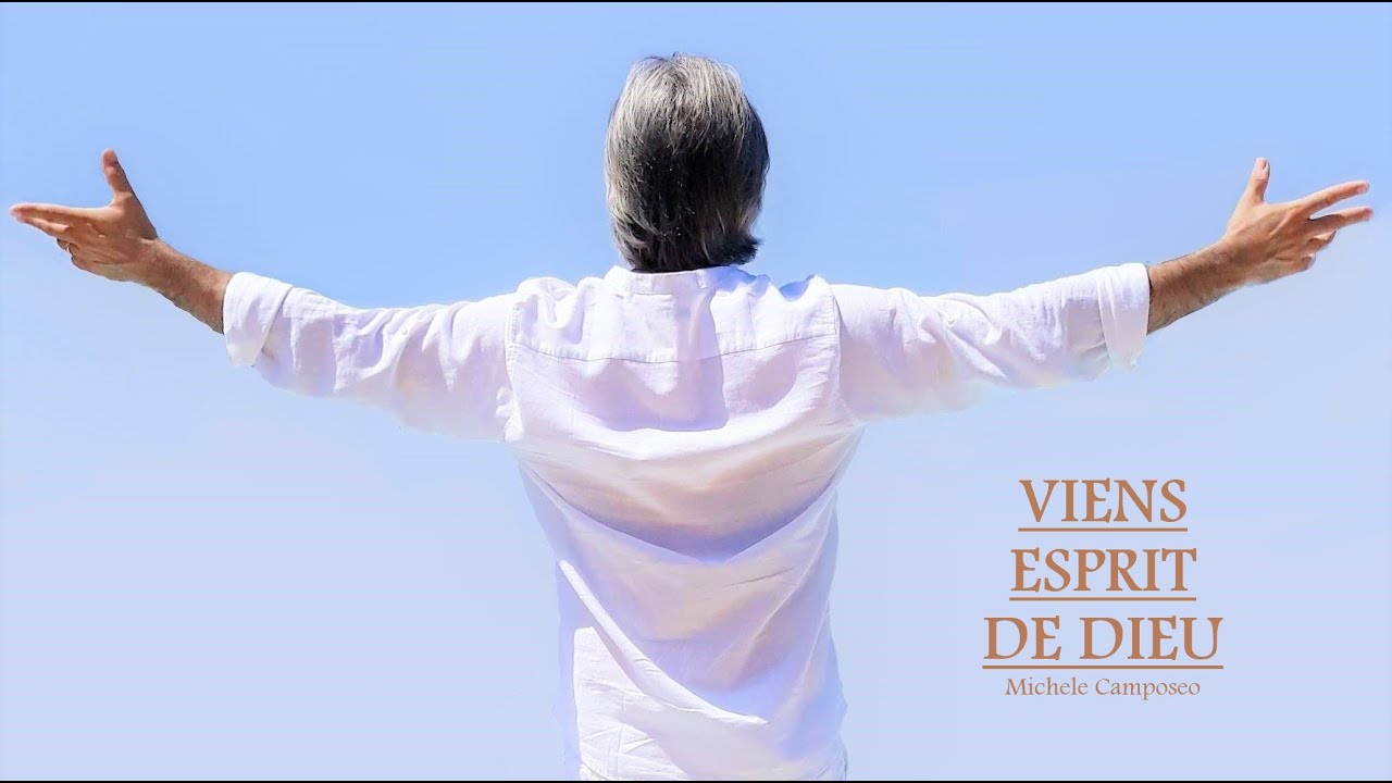 Michele Camposeo - VIENS ESPRIT DE DIEU (ft.Emanuela & Rosamaria ...