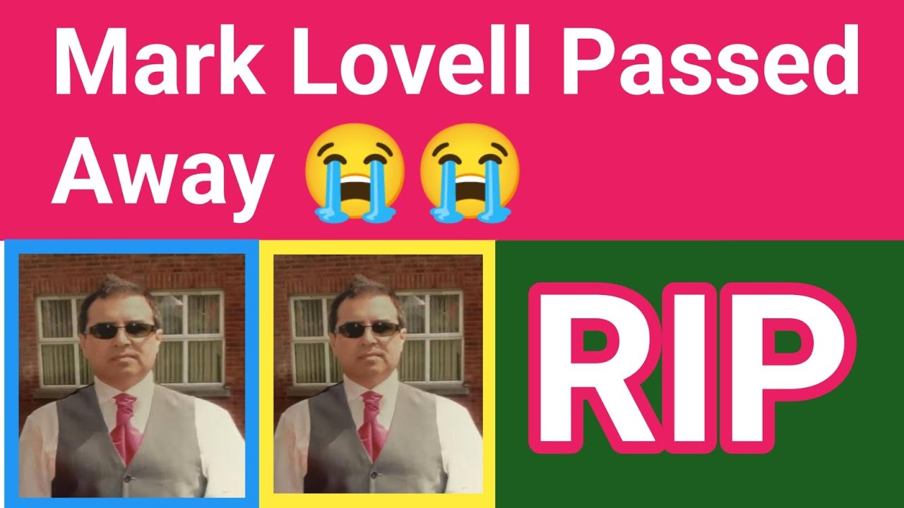 RIP Mark Lovell | Mark Lovell Passed Away | Mark Lovell Cause of Death ...