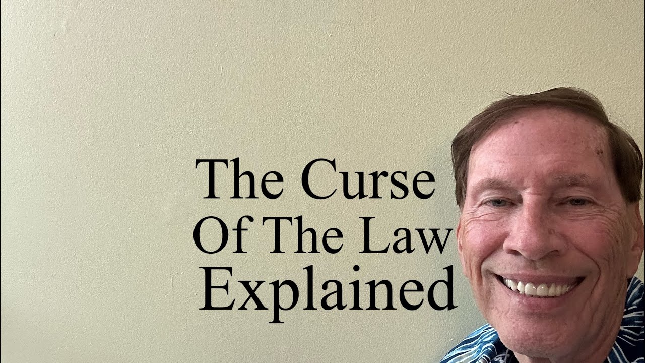 The Curse of The Law Explained - YouTube