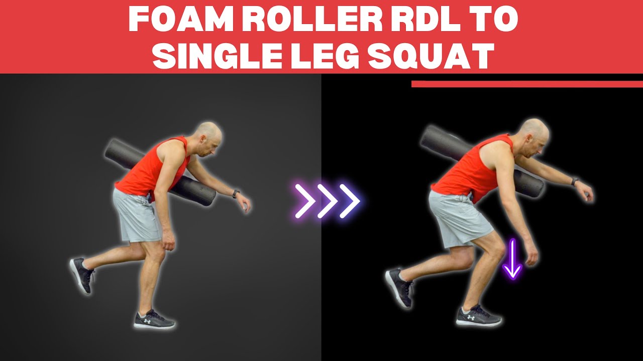 Foam Roller RDL to Single Leg Squat - YouTube