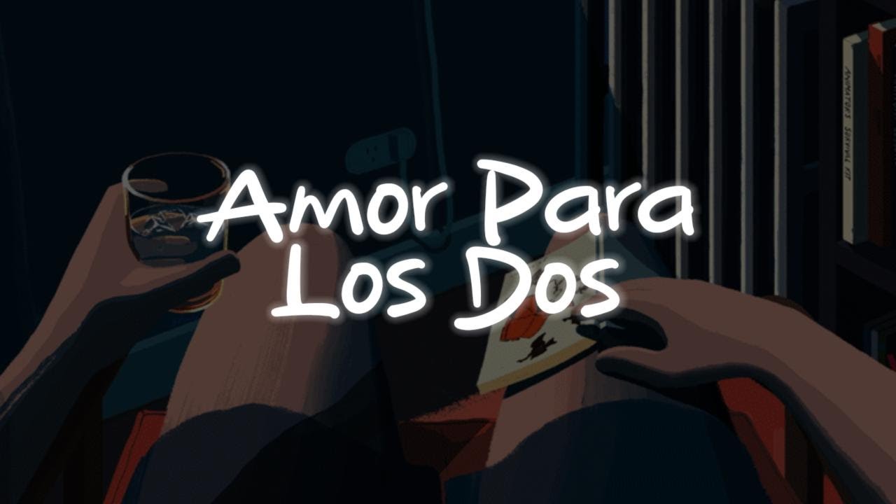 José José - Amor Para Los Dos (Letra) - YouTube