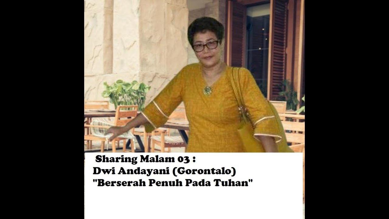 Sharing Malam 03 : Dwi Andayani (Gorontalo) "Berserah Penuh Pada Tuhan ...