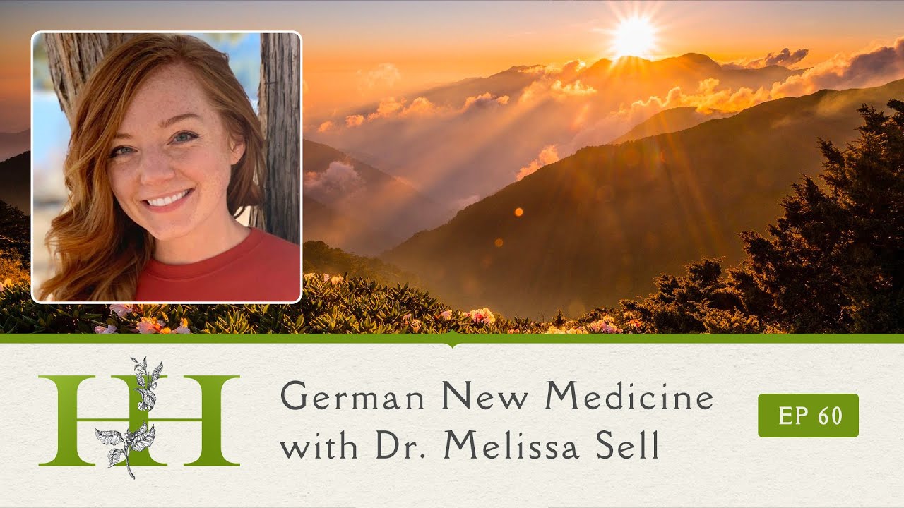 The Healing Home: German New Medicine with Dr. Melissa Sell - Ep. 60 ...
