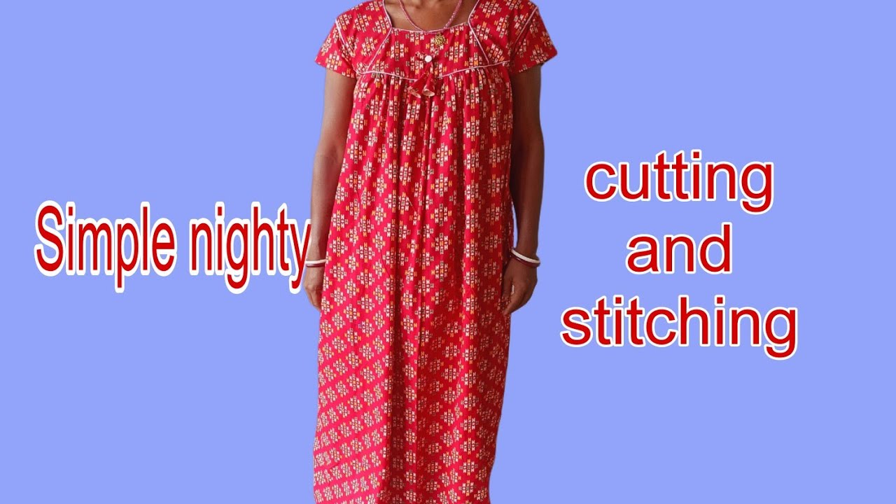 Simple nighty cutting and stitching - YouTube