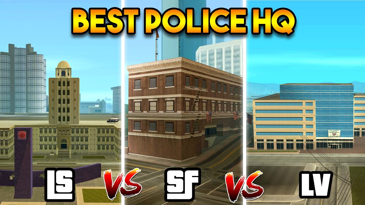 GTA SAN ANDREAS : LS POLICE STATION VS SF POLICE STATION VS LV POLICE ...