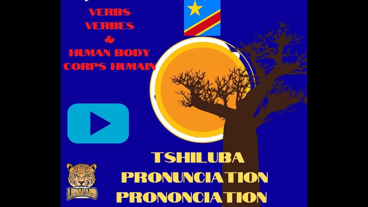 PRONUNCIATION IN TSHILUBA/ PRONONCIATION EN TSHILUBA 🔊🎧 - YouTube