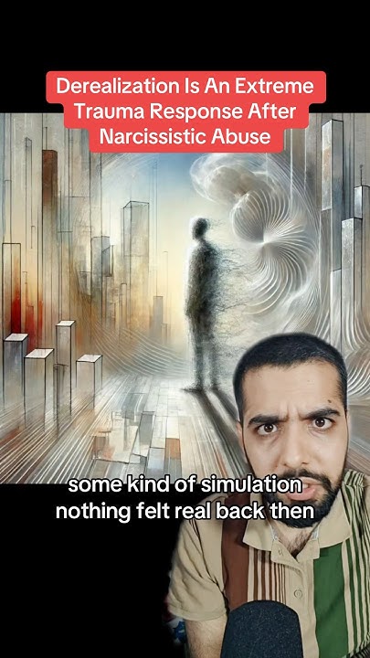 Derealization is an extreme trauma response after narcissistic abuse - YouTube