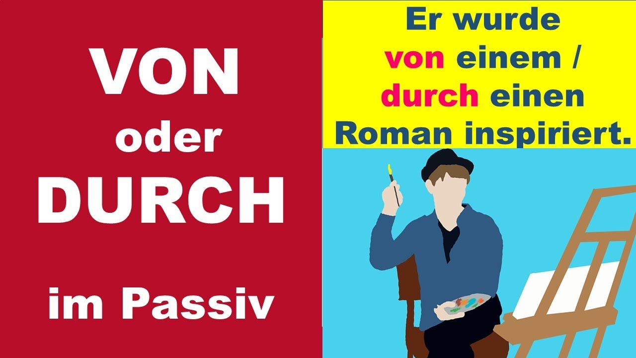 Kann man VON und DURCH im Passiv einfach austauschen? - YouTube