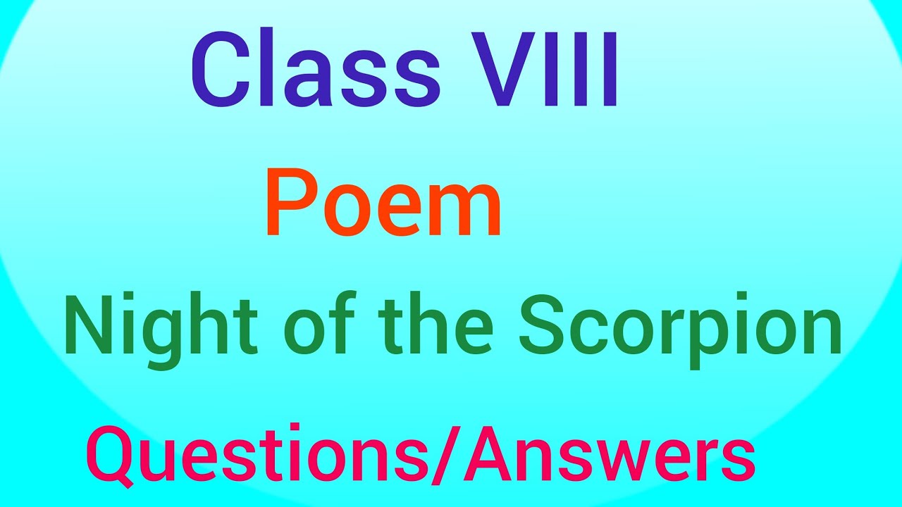 Class : 8th || Poem The Night Of The Scorpion || Questions/ Answers ...