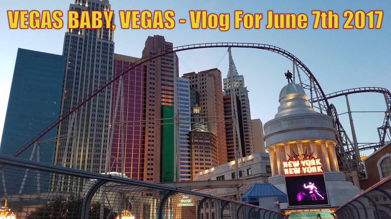 VEGAS BABY, VEGAS - Vlog for June 7th 2017 - YouTube
