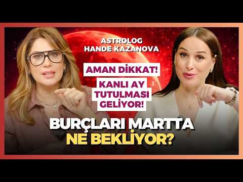 ⚠️ KANLI AY TUTULMASI GELİYOR! Hande Kazanova Çok Net Uyardı: Mart'ta Kader Yeniden Yazılıyor! 🌑