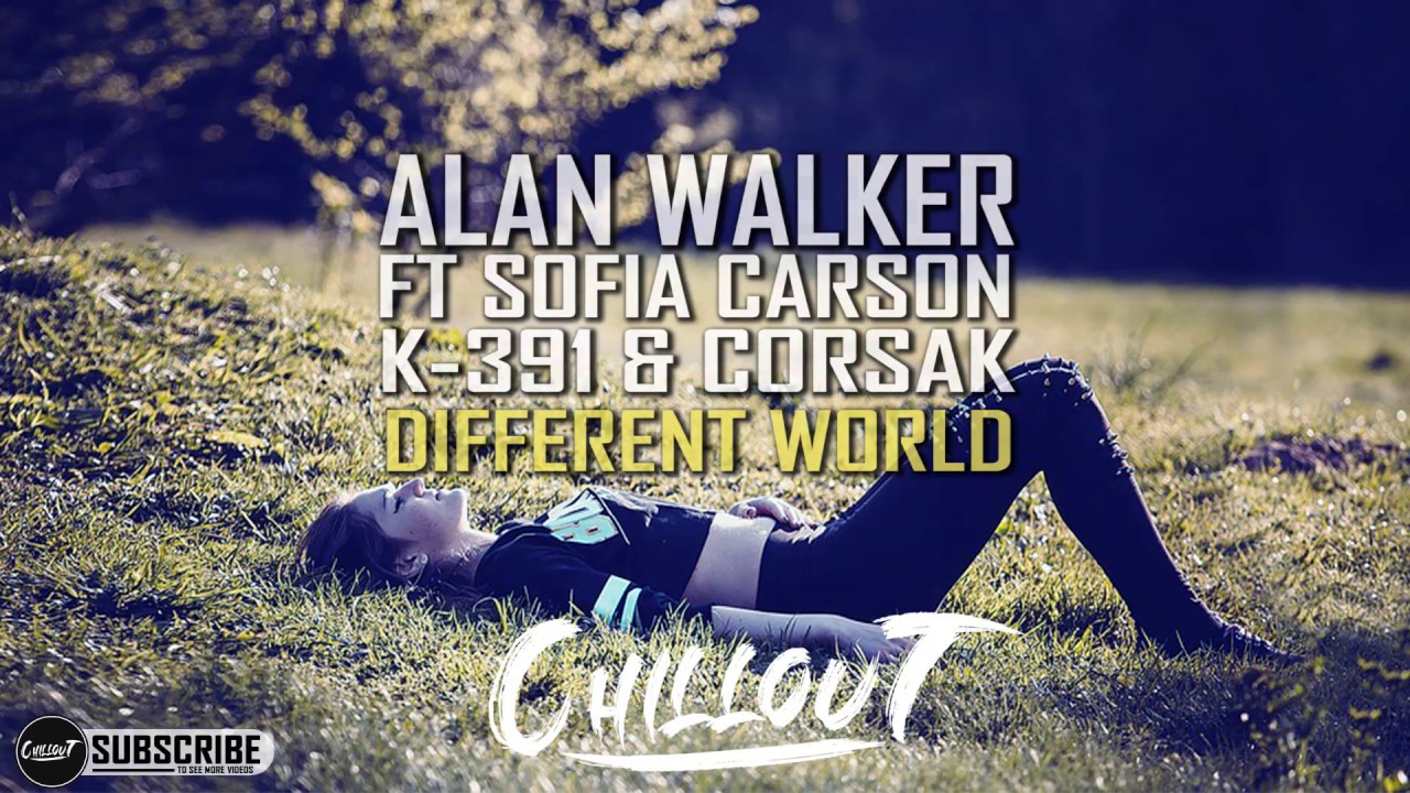 Different World Alan Walker Ft Sofia Carson K 391 & Corsak Official ...