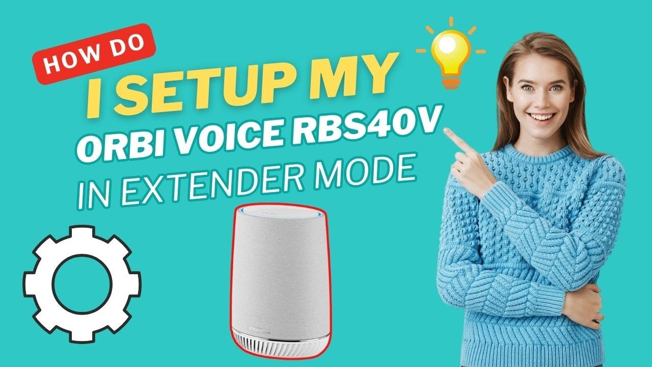 How do I setup my Orbi Voice RBS40V in Extender Mode - YouTube