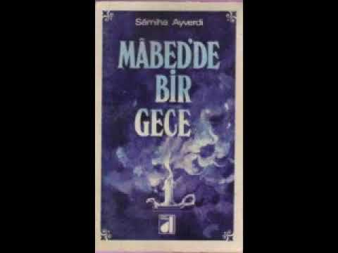 Mabedde Bir Gece - Samiha Ayverdi