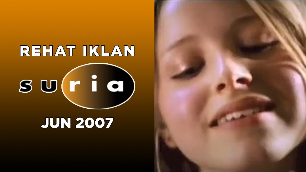 Rehat Iklan Mediacorp Suria (Jun 2007) - YouTube