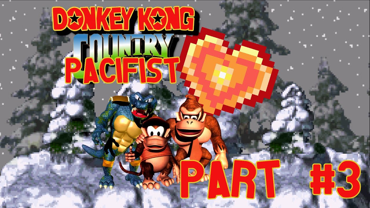 Donkey Kong Country Pacifist Part 3: You hurt the baddies you take ...