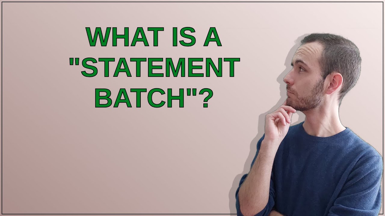 Dba: What is a "statement batch"? - YouTube