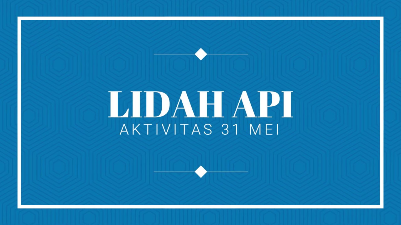 Aktivitas Lidah Api - Minggu, 31 Mei 2020 - YouTube