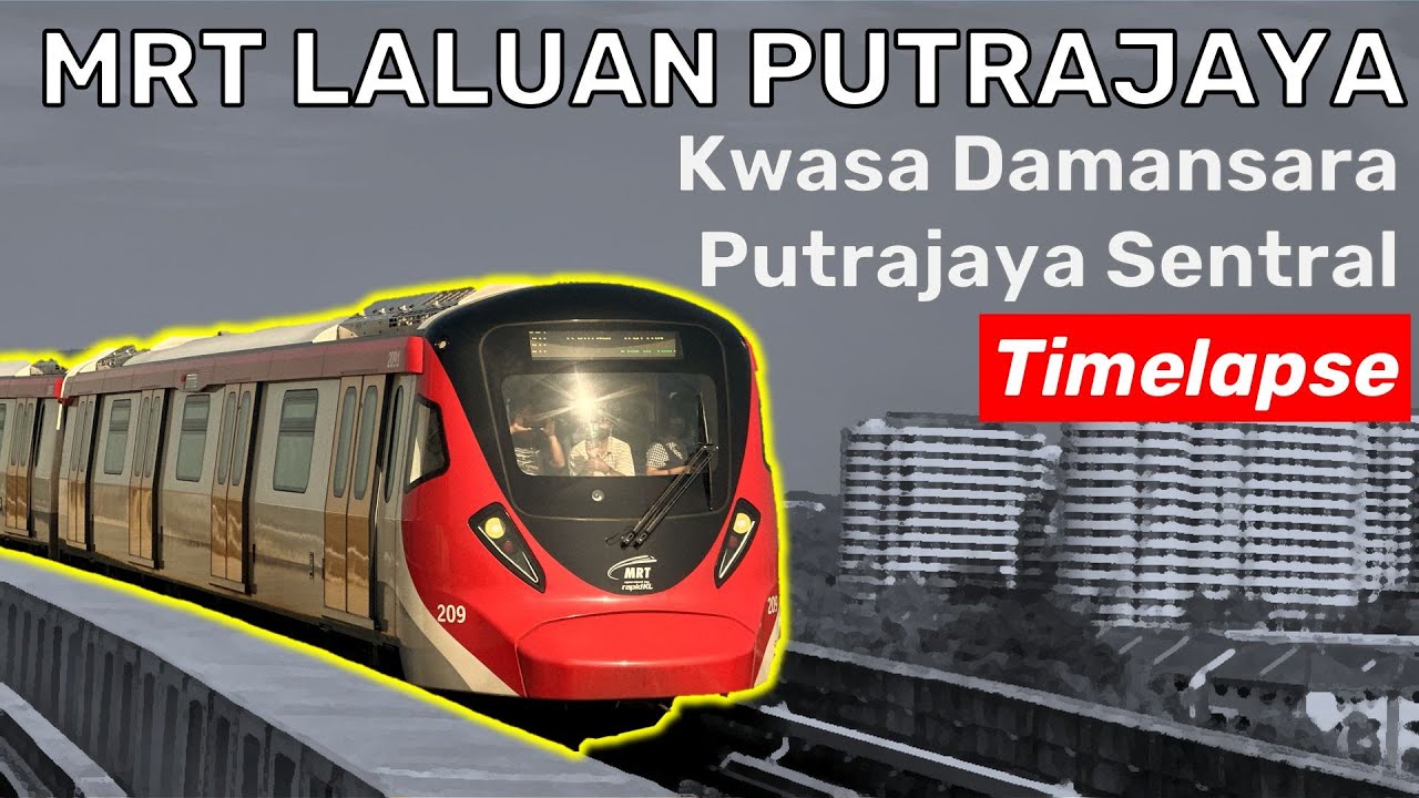 MRT Laluan Putrajaya: Full Journey 36 Stations Timelapse Kwasa ...