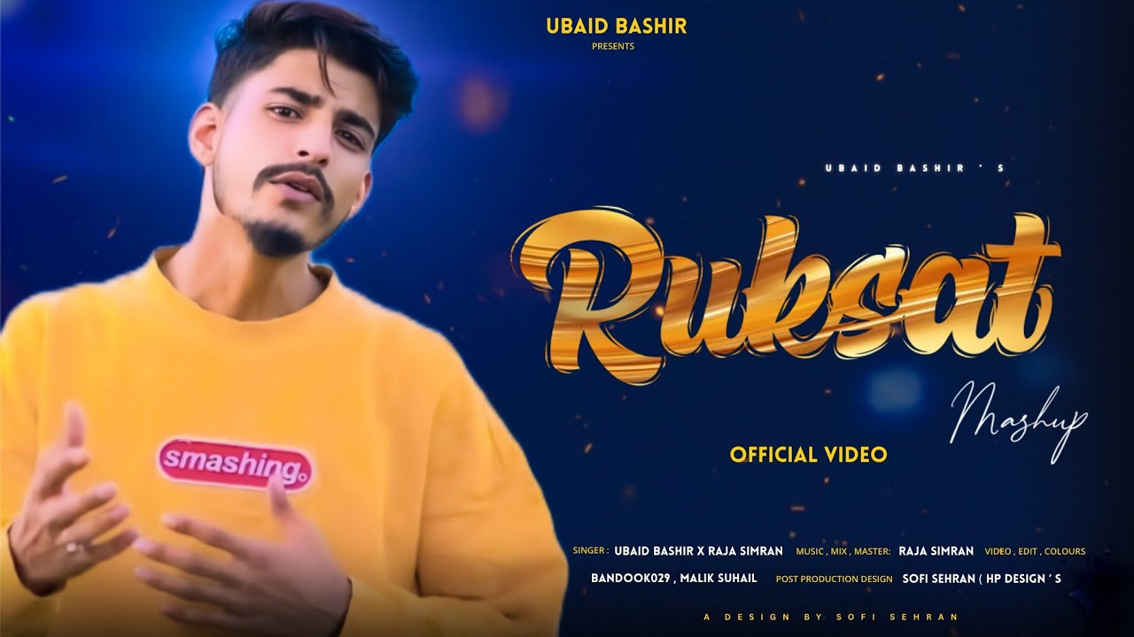 RUKSAT MASHUP || NEW KASHMIRI SONG || UBAID BASHIR || RAJA SIMRAN || MALIK SUHAIL || BANDOOK029 ...