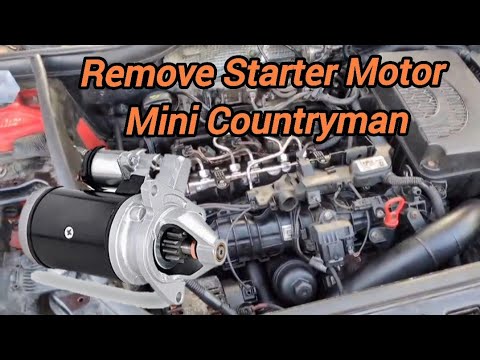 How To Remove Mini Countryman R60 N47 Diesel Starter Motor - EASY DIY ...