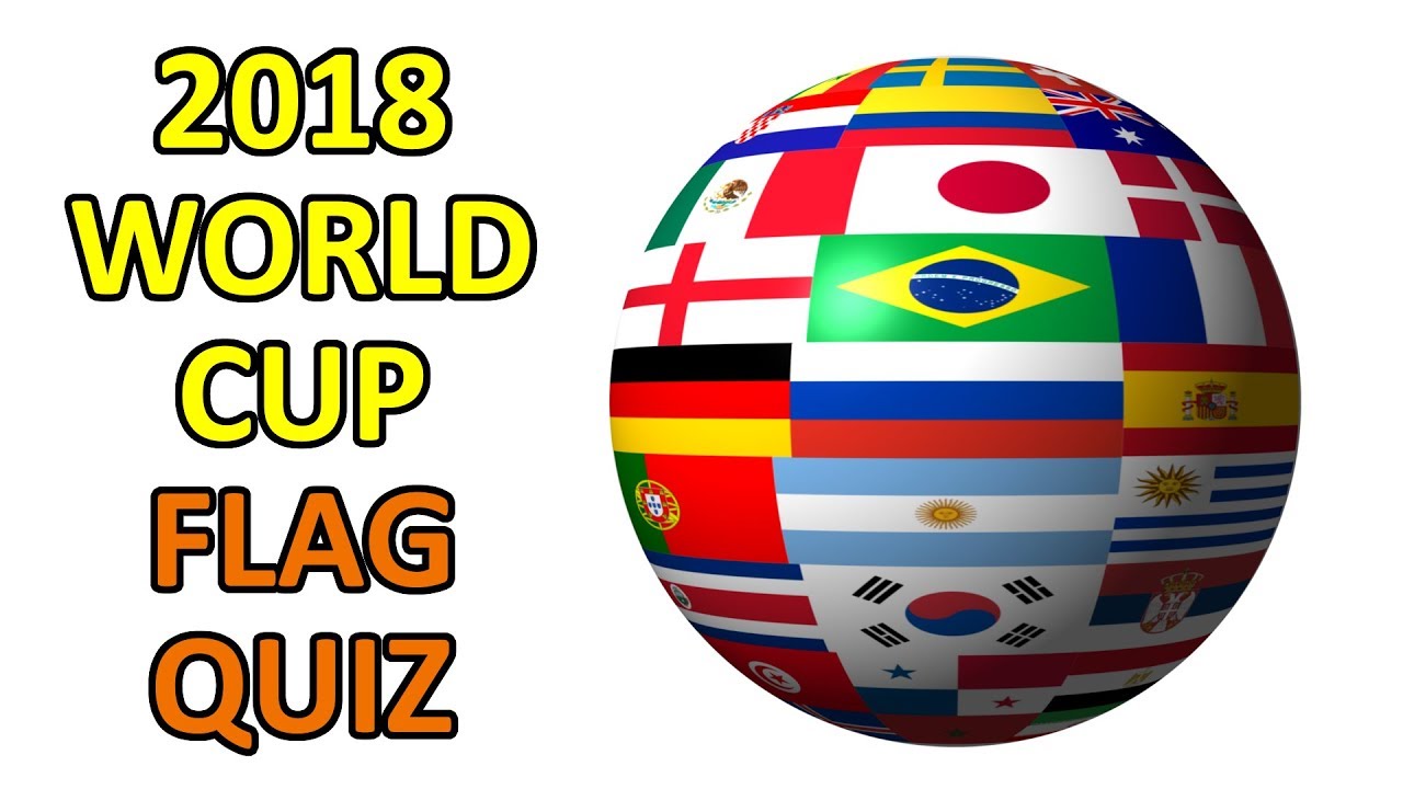 2018 World Cup Flag Quiz - YouTube
