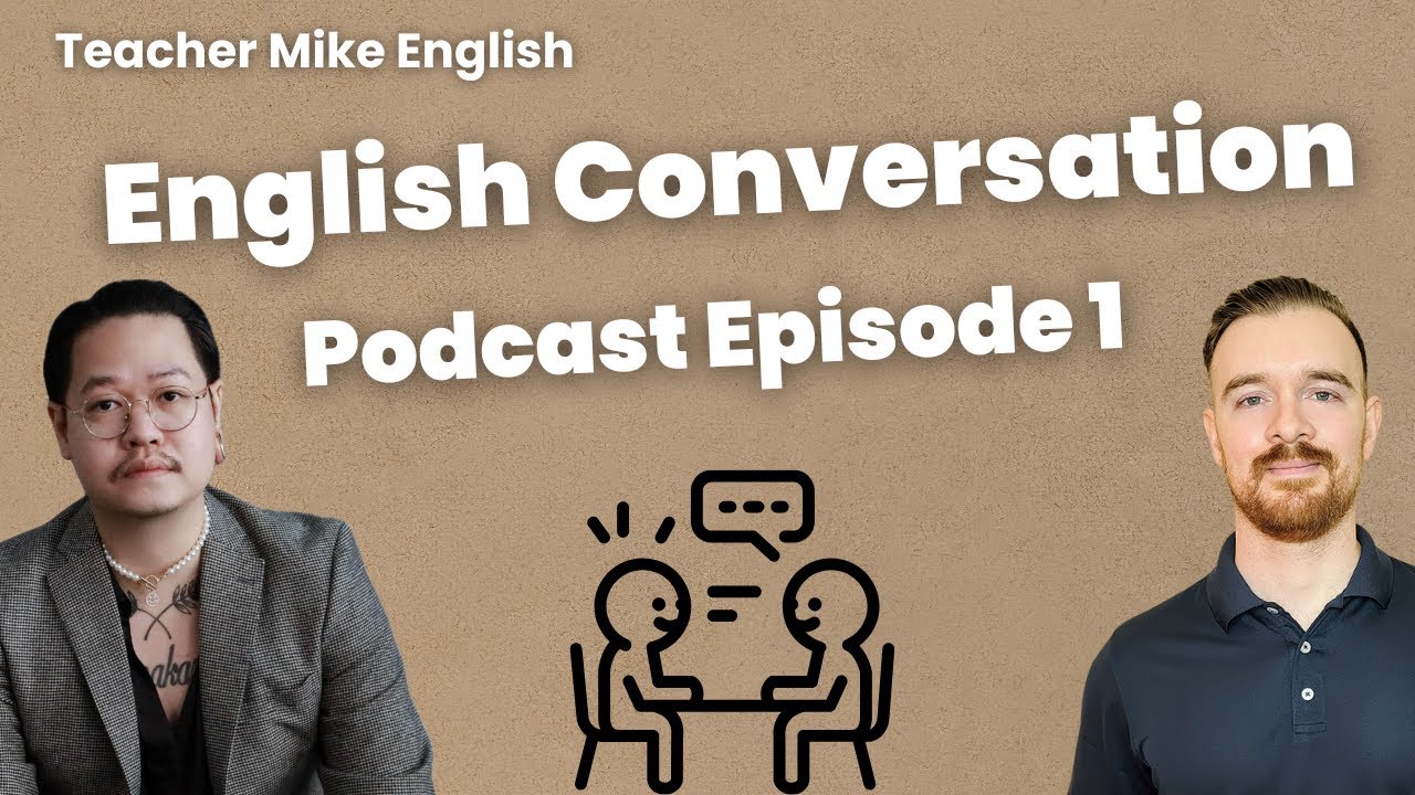 English Conversation With Teacher Mike: Ep. 1 (Improve Your listening ...