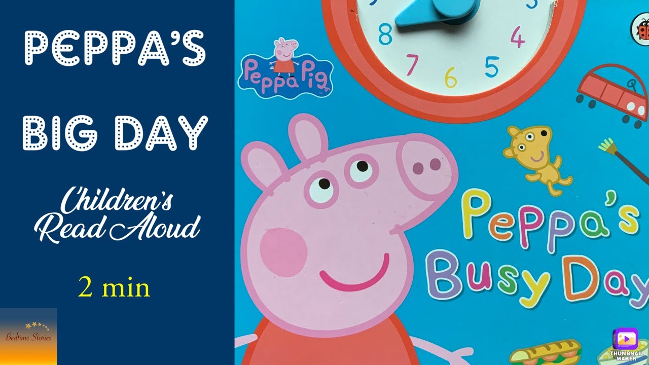Children's Book Read Aloud: Peppa's Busy Day - YouTube