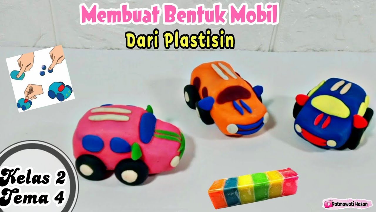 Cara Membuat bentuk Mobil Dengan Plastisin || Karya 3 Dimensi Kelas 2 ...