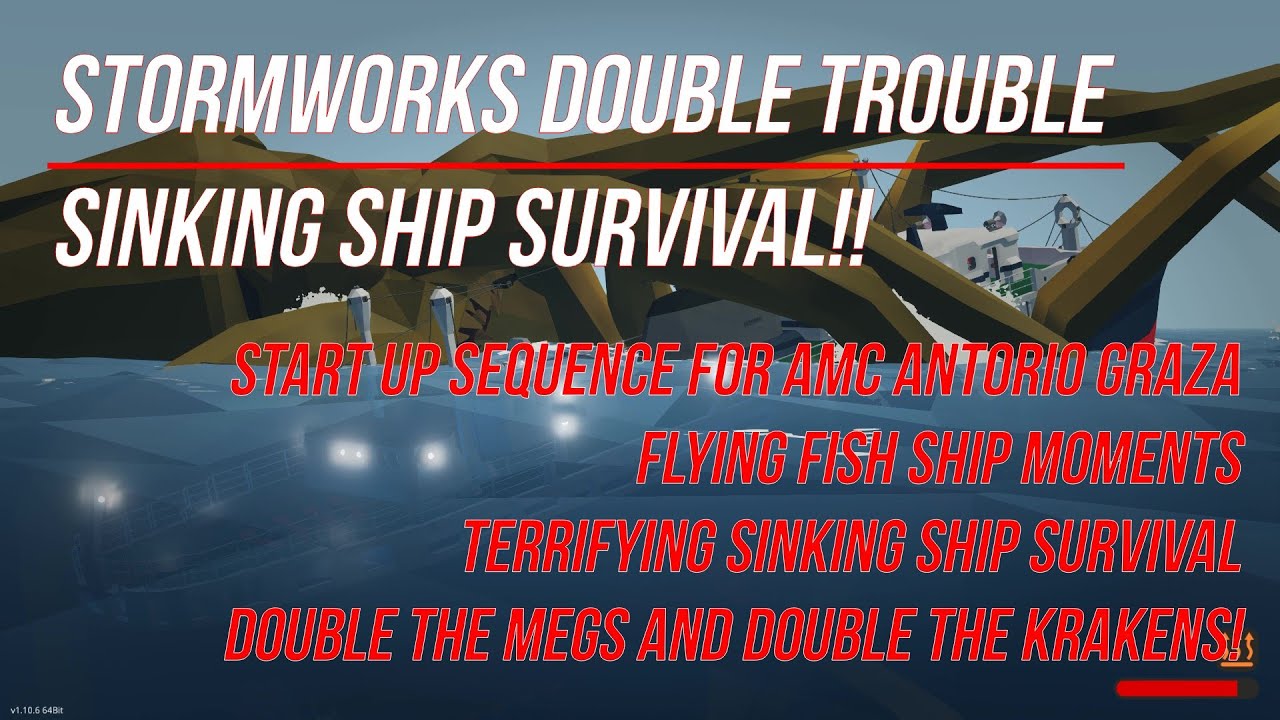 Stormworks Double Trouble Sinking Ship Survival (How to Start Antorio ...