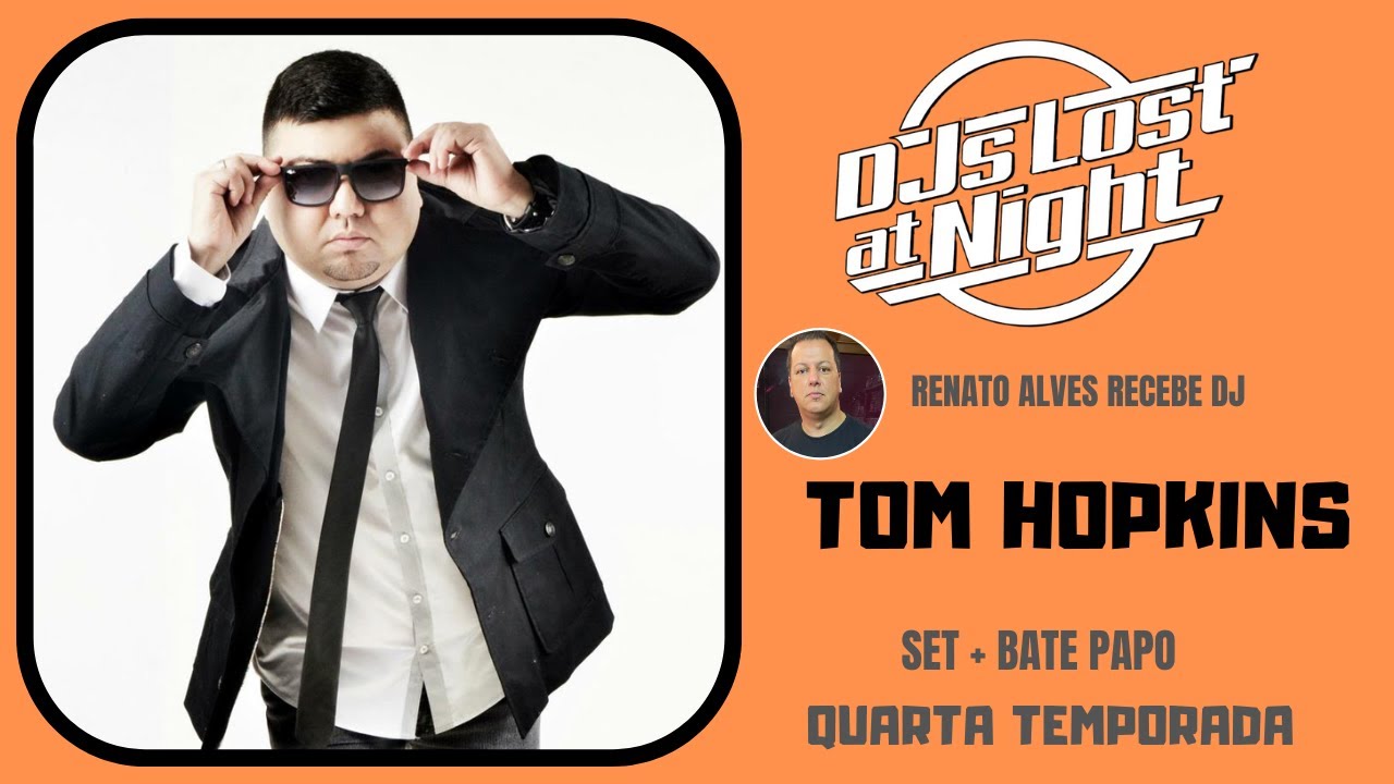DJs Lost at Night - Renato Alves recebe DJ Tom Hopkins - YouTube