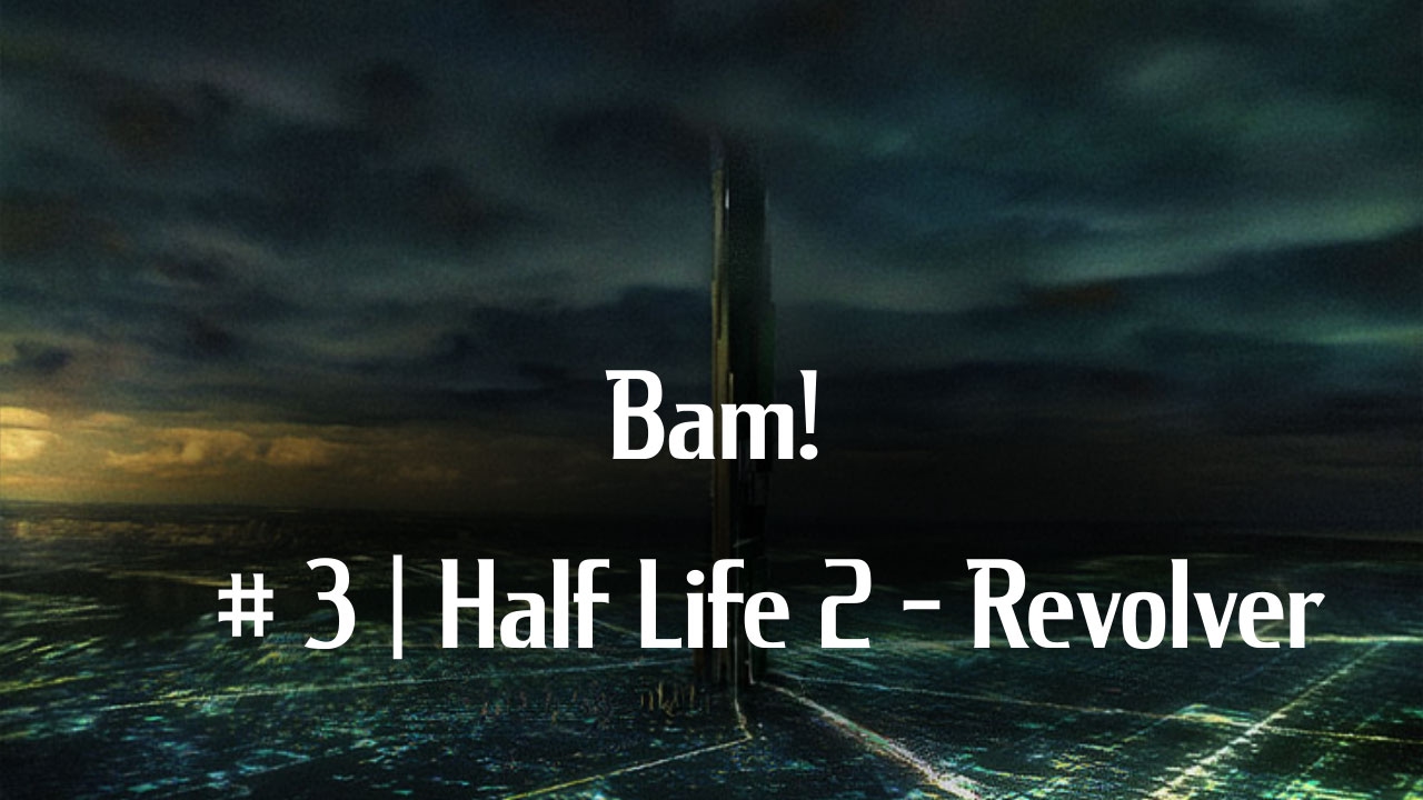 Half Life 2 | Revolver #3 | Boots - YouTube