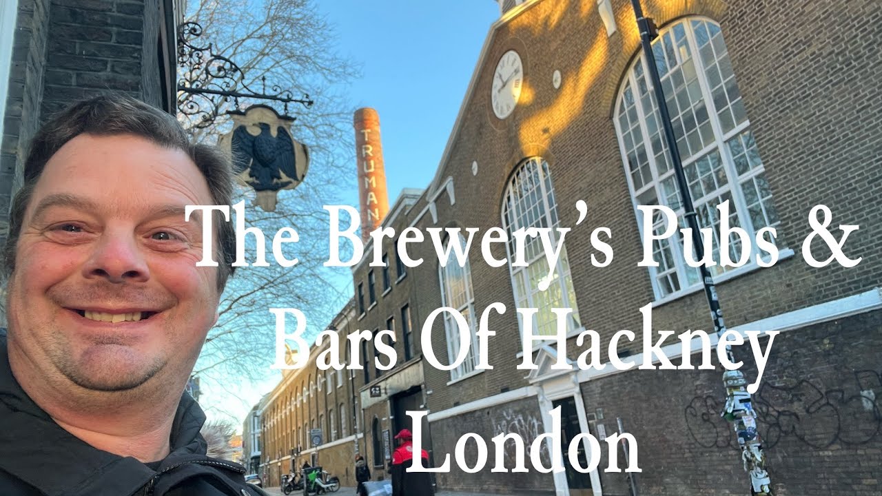 The Brewery's Bars & Pubs Of Hackney London - YouTube