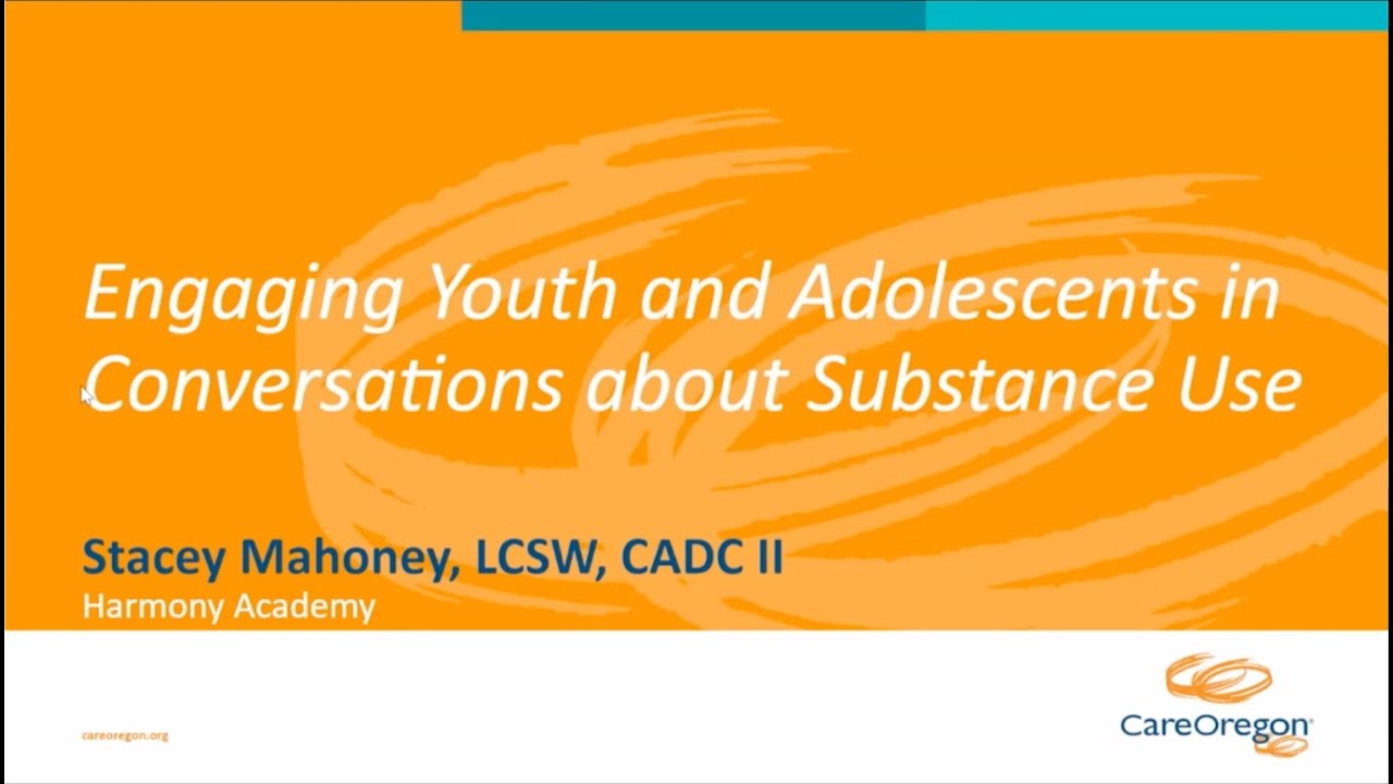 Engaging Youth and Adolescents in Conversations about Substance Use (2/ ...